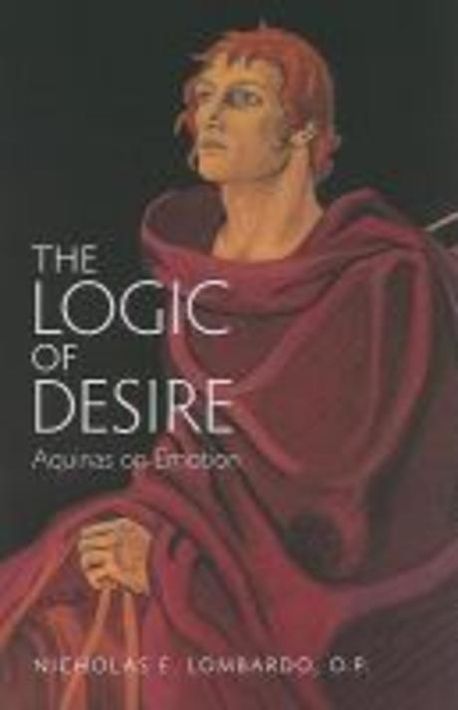 The Logic of Desire | Lombardo, Nicholas E. (Nicholas Emerson)/ / - 교보문고