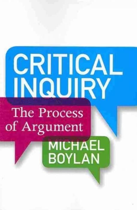Critical Inquiry: The Process of Argument | Michael Boylan - 교보문고