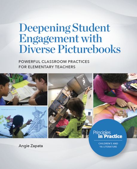 Deepening Student Engagement with Diverse Picturebooks | Zapata, Angie ...