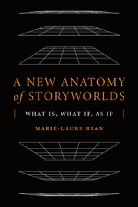 A New Anatomy of Storyworlds | Ryan, Marie-Laure - 교보문고