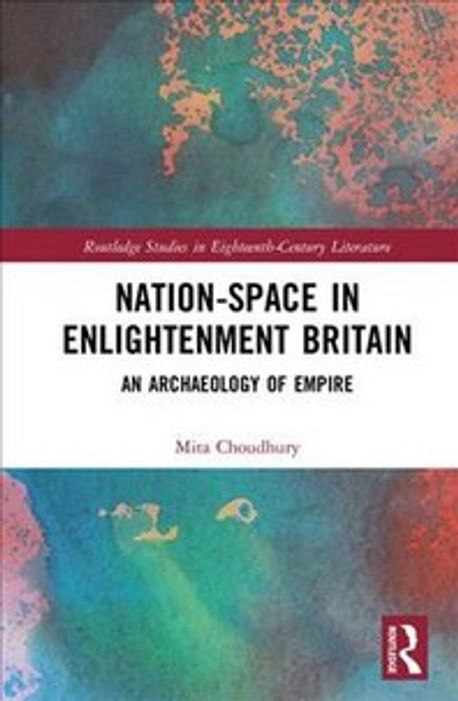 Nation-Space in Enlightenment Britain | Mita Choudhury - 교보문고
