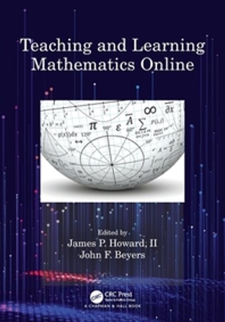 Teaching and Learning Mathematics Online | Howard, James P. - 교보문고