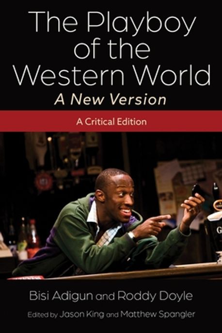 The Playboy of the Western World--A New Version | Adigun, Bisi - 교보문고