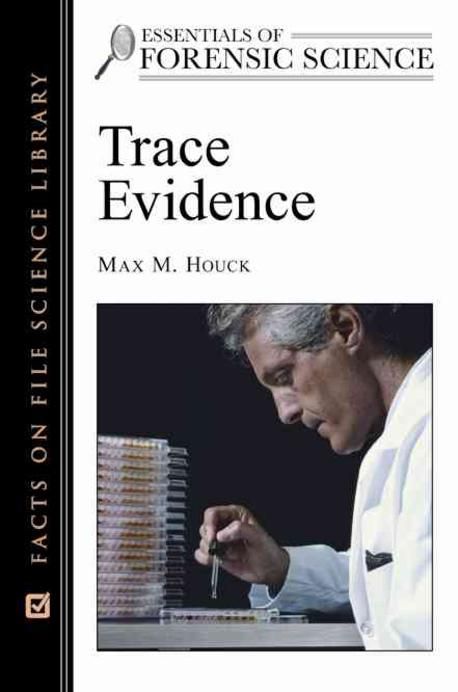 Trace Evidence | Houck, Max M. - 교보문고