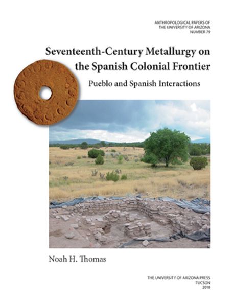 Seventeenth-Century Metallurgy on the Spanish Colonial Frontier ...