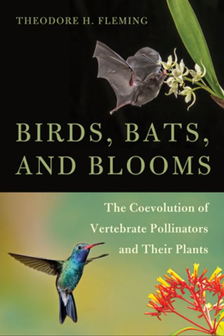 Birds, Bats, and Blooms | Fleming, Theodore H. - 교보문고