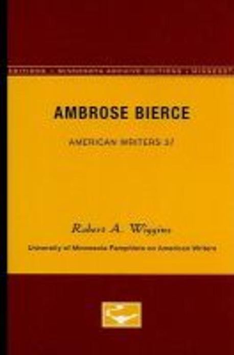 Ambrose Bierce - American Writers 37 | Wiggins, Robert A. - 교보문고