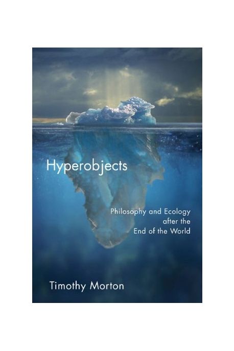 Hyperobjects | Timothy Morton - 교보문고