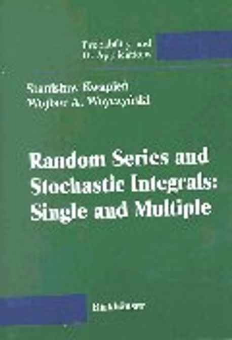 Random Series and Stochastic Integrals | Kwapien, Stanislaw - 교보문고