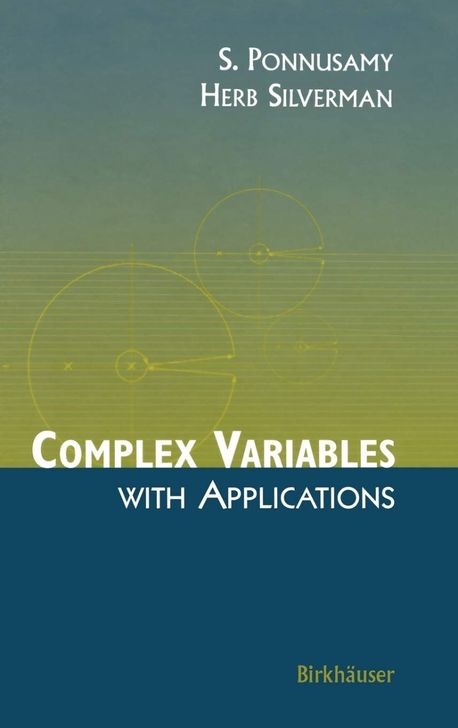 Complex Variables with Applications (Hardcover) | Ponnusamy, S./ Silverman, Herb - 교보문고