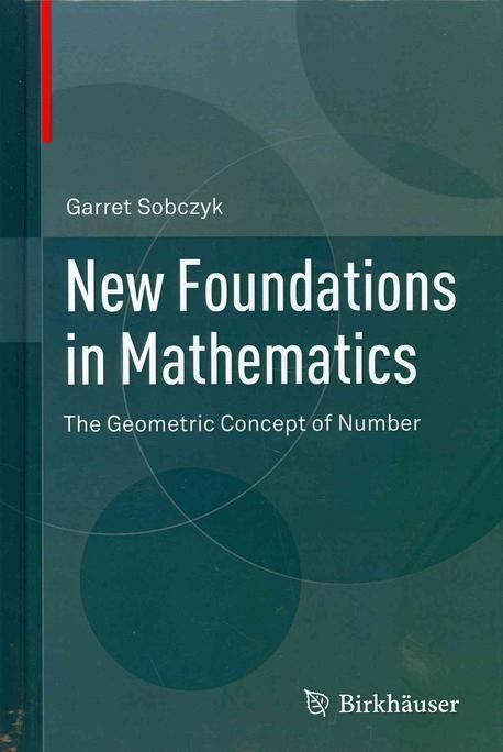New Foundations in Mathematics | Garret Sobczyk - 교보문고