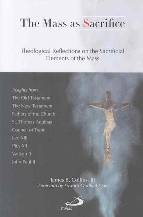 The Mass as Sacrifice | Collins, James B. - 교보문고