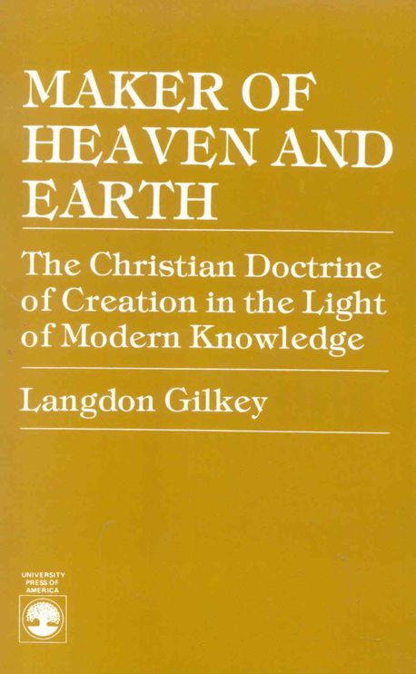 Maker of Heaven and Earth | Langdon Gilkey - 교보문고
