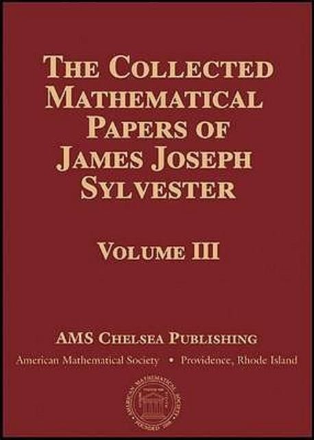 The Collected Mathematical Papers of James Joseph Sylvester | James Joseph Sylvester - 교보문고