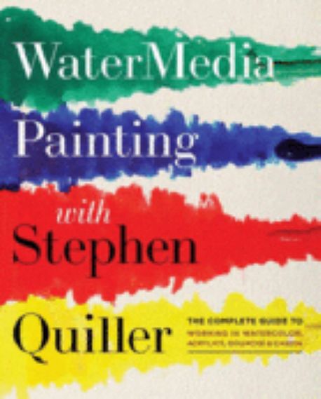 Watermedia Painting with Stephen Quiller | Quiller, Stephen - 교보문고