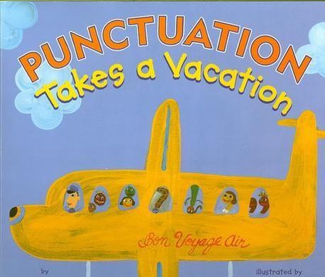 Punctuation Takes a Vacation | Pulver, Robin/ Reed, Lynn Rowe (ILT) - 교보문고