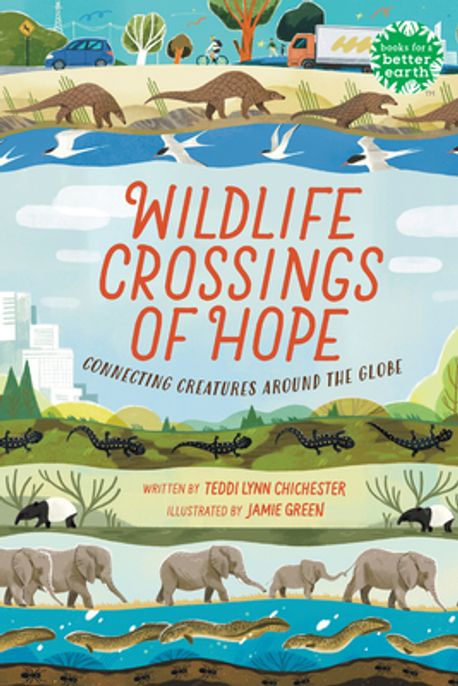 Wildlife Crossings of Hope | Chichester, Teddi Lynn - 교보문고