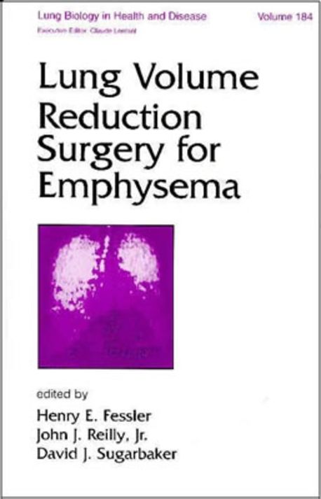 Lung Volume Reduction Surgery for Emphysema | Fessler, Henry E. - 교보문고