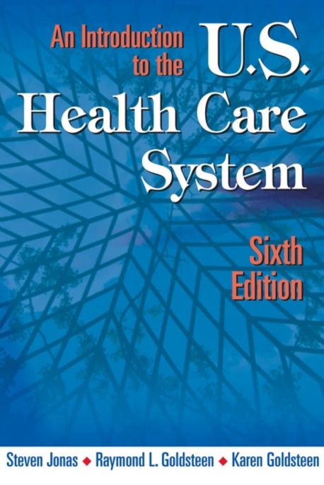 An Introduction to the Us Health Care System | Jonas, Steven - 교보문고