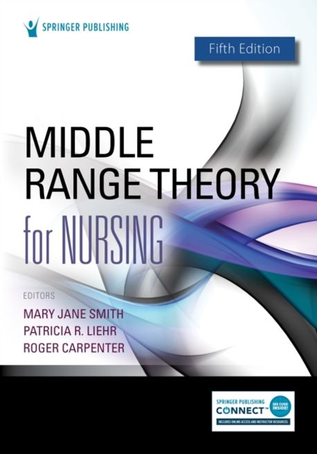 Middle Range Theory for Nursing | Smith, Mary Jane - 교보문고