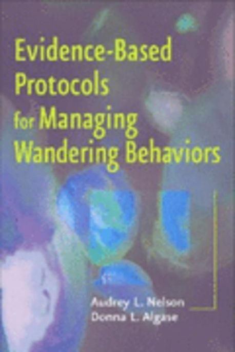 Evidence-Based Protocols for Managing Wandering Behaviors | Nelson ...