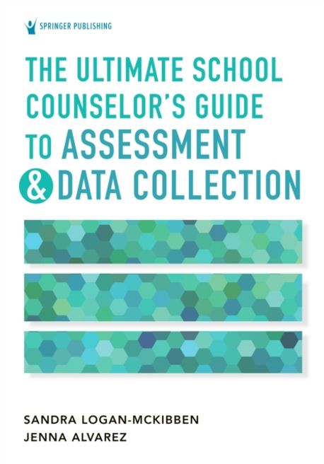 The Ultimate School Counselor's Guide to Assessment and Data Collection ...