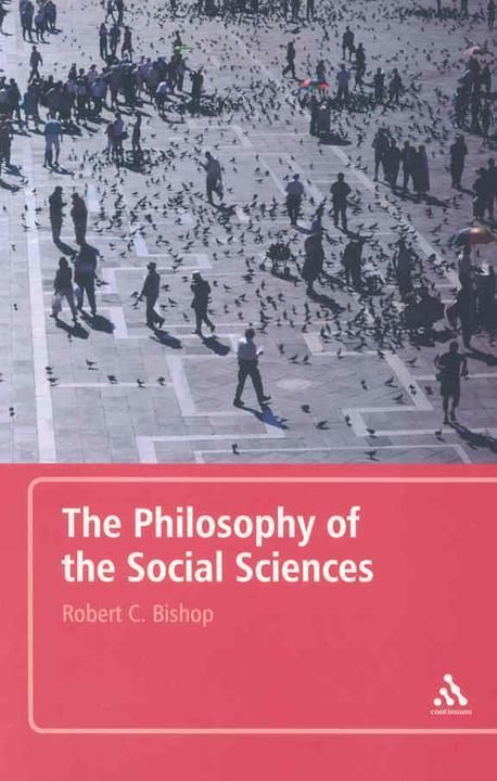 Philosophy of the Social Sciences : An Introduction | Bishop, Robert - 교보문고
