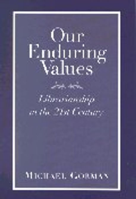 Our Enduring Values | Gorman, Michael - 교보문고