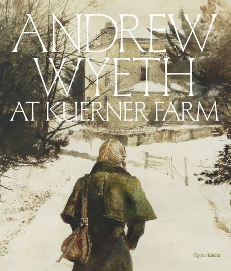 Andrew Wyeth at Kuerner Farm | Coleman, William L. - 교보문고