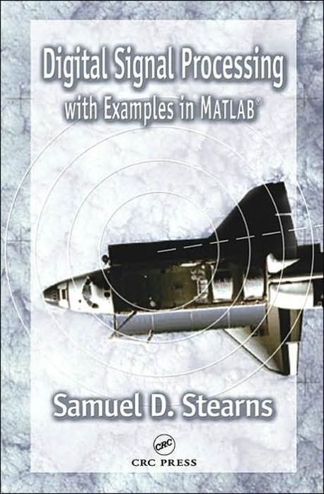 Digital Signal Processing With Examples in Matlab | Stearns, Samuel D. - 교보문고