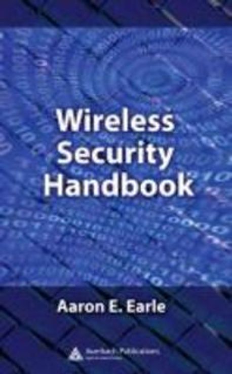 Wireless Security Handbook | Earle, Aaron E. - 교보문고