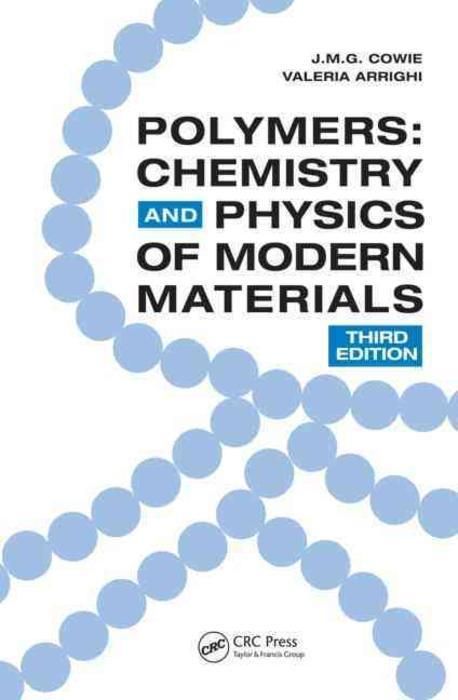 Polymers: Chemistry and Physics of Modern Materials | J.M.G. Cowie - 교보문고