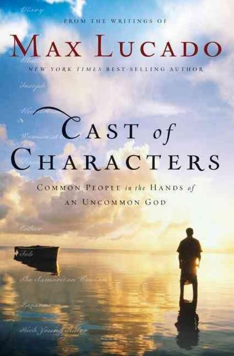 Cast of Characters : Common People in the Hands of an Uncommon God ...