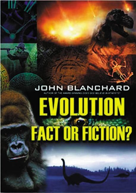 Evolution Fact or Fiction | Blanchard, John - 교보문고