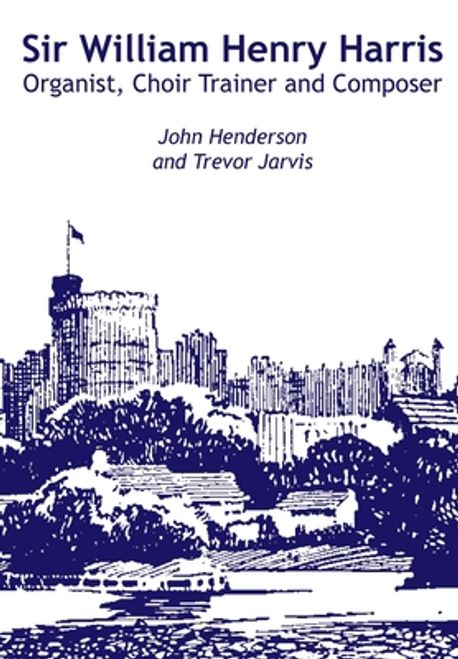 Sir William Harris - Organist, Choir Trainer and Composer | Henderson ...