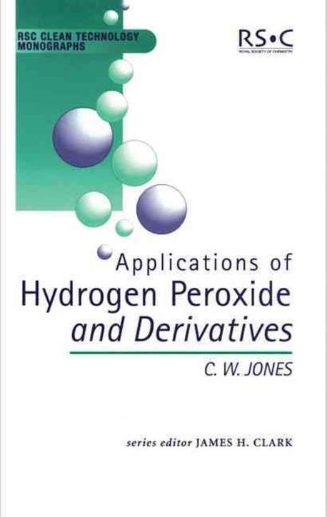 Applications of Hydrogen Peroxide and Derivatives | Jones,C.W - 교보문고