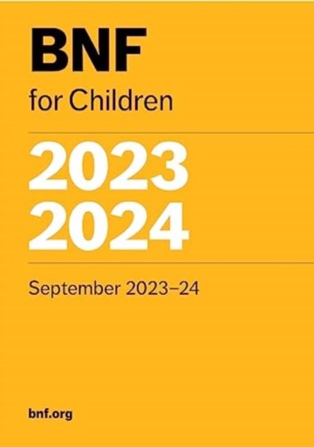 BNF for Children (BNFC) 2023-2024 | Paediatric Formulary Committee - 교보문고