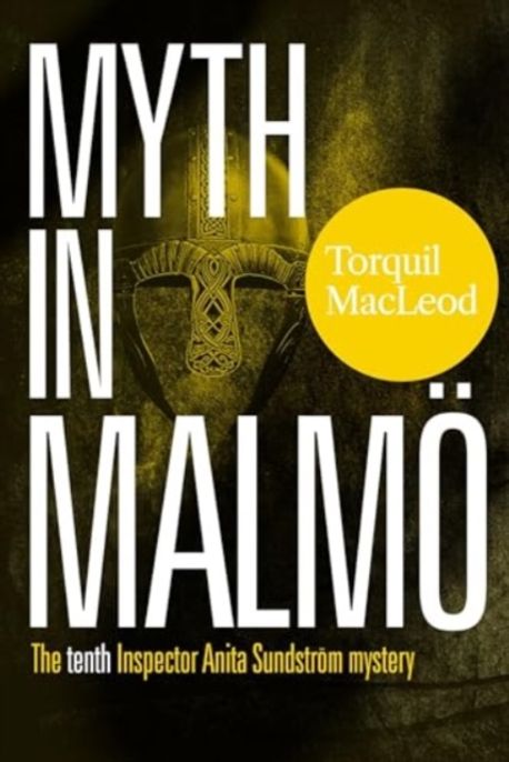 Myth in Malmo | Torquil MacLeod - 교보문고