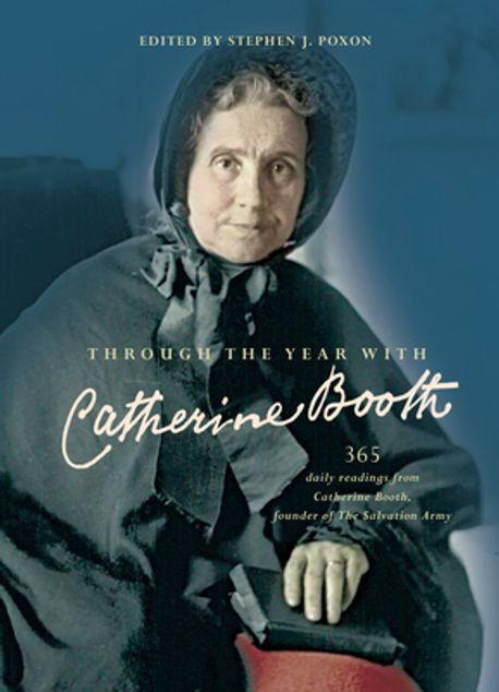 Through the Year with Catherine Booth | Poxon, Stephen - 교보문고
