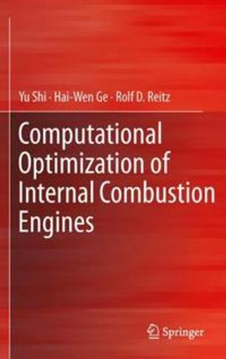Computational Optimization of Internal Combustion Engines | Shi, Yu - 교보문고