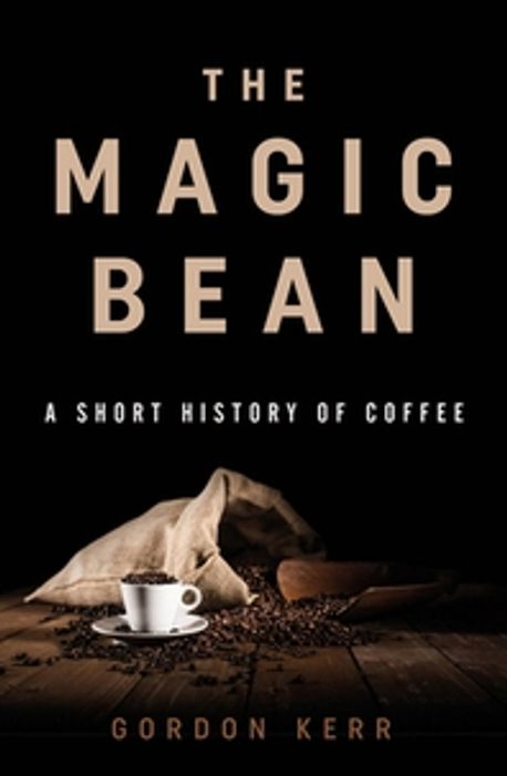 A Short History of Coffee | Gordon Kerr - 교보문고