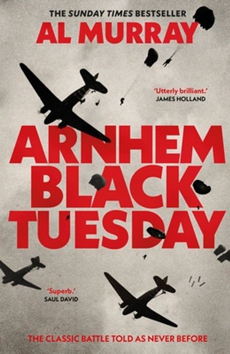 Arnhem: Black Tuesday | Al Murray - 교보문고