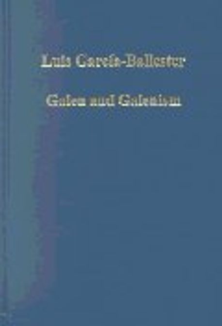 Galen and Galenism: Theory and Medical Practice from Antiquity to the ...