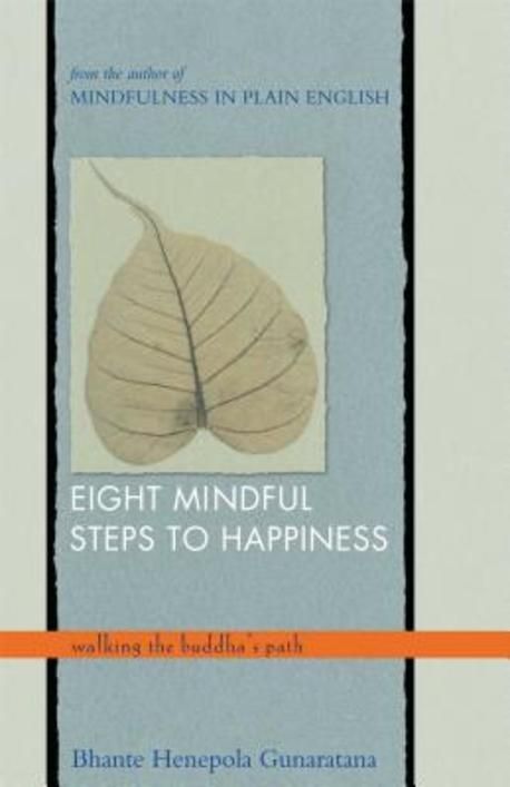 Eight Mindful Steps to Happiness | Henepola Gunaratana - 교보문고