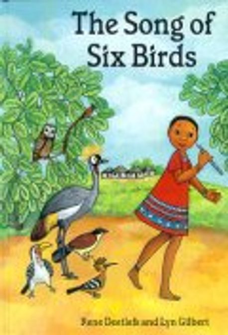 The Song of Six Birds | Rene Deetlefs 외 - 교보문고
