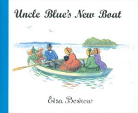 Uncle Blue's New Boat | Elsa Beskow - 교보문고