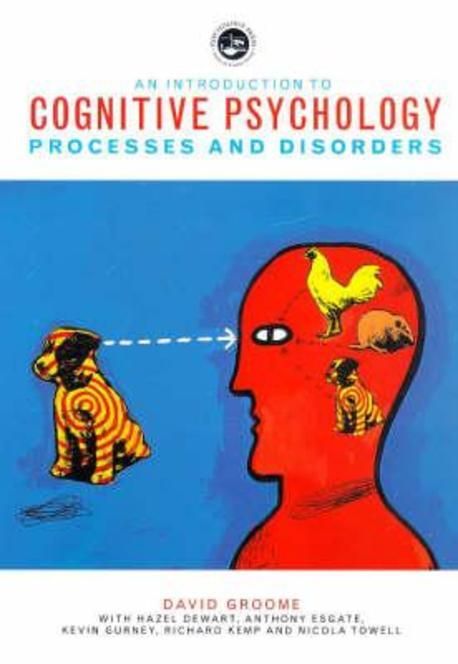 Introduction to Cognitive Psychology: Processes & Disorders | Groome ...
