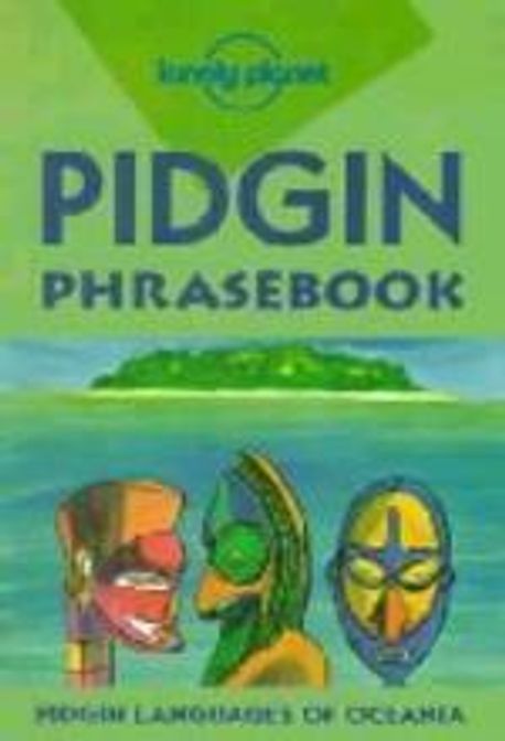 Pidgin Phrasebook | Lee, Ernest W./ Balzer, Trevor/ Mulhausler, Peter ...