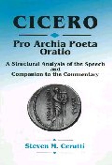 Pro Archia Poeta Oratio : A Structural Analysis of the Speech and ...