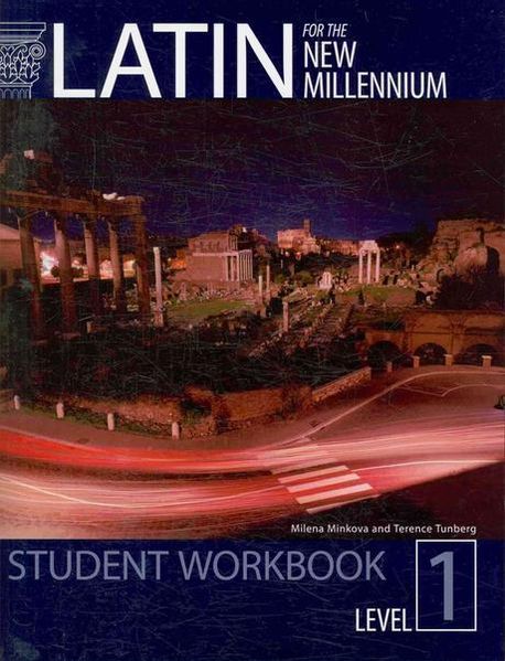Latin for the New Millenium Level 1 | Minkova, Milena/ Tunberg, Terence ...